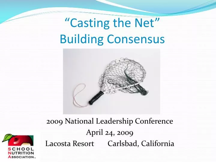 PPT - “Casting the Net” Building Consensus PowerPoint Presentation - ID ...