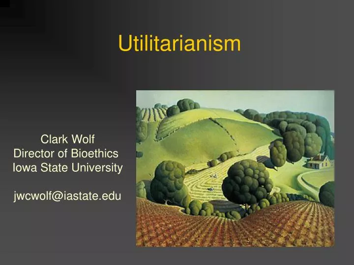 PPT - Utilitarianism PowerPoint Presentation, free download - ID:1059637