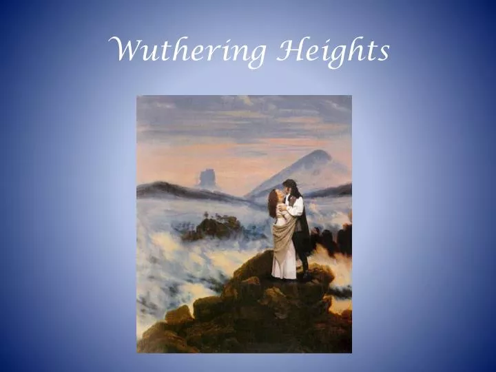 PPT - Wuthering Heights PowerPoint Presentation, free download - ID:1059877