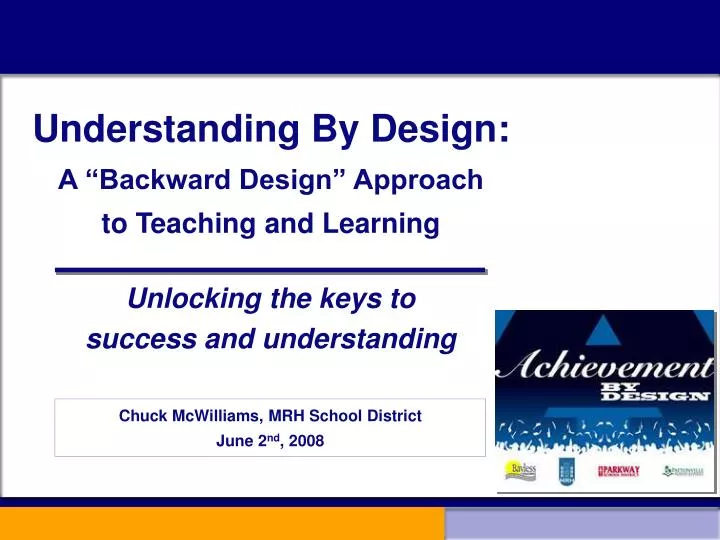 PPT - Understanding By Design: A “Backward Design” Approach to Teaching ...