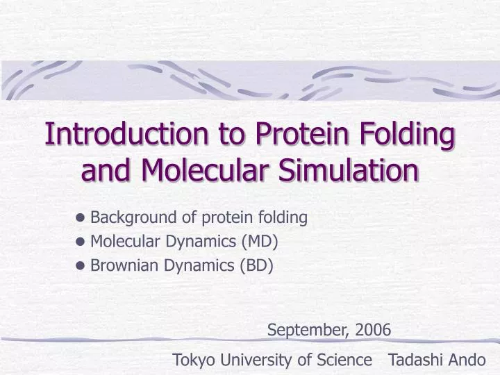 PPT - Introduction to Protein Folding and Molecular Simulation ...