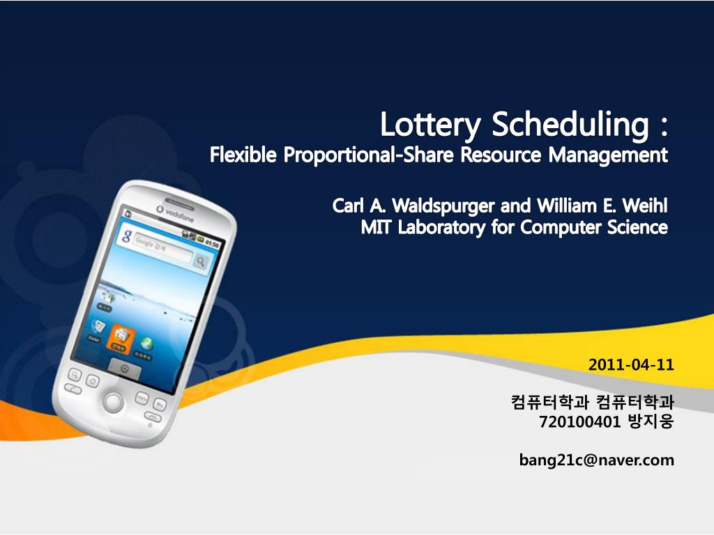 PPT - Lottery Scheduling : Flexible Proportional-Share Resource ...
