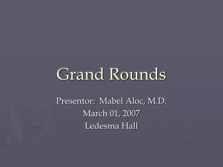 PPT - Grand Rounds PowerPoint Presentation, free download - ID:1061204