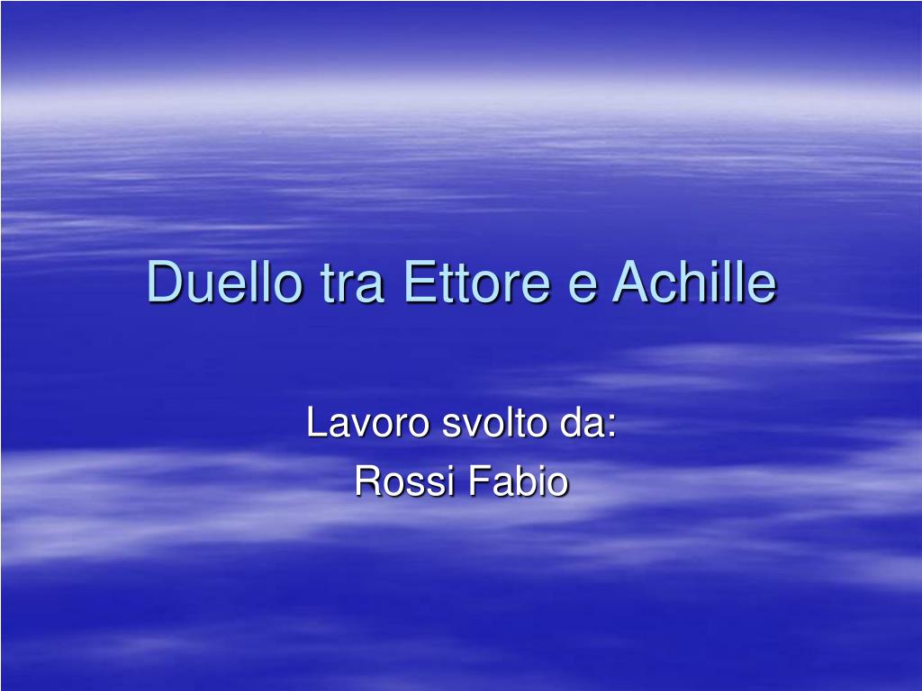 PPT - Duello tra Ettore e Achille PowerPoint Presentation, free ... PPT - Duello tra Ettore e Achille PowerPoint Presentation, free ...
