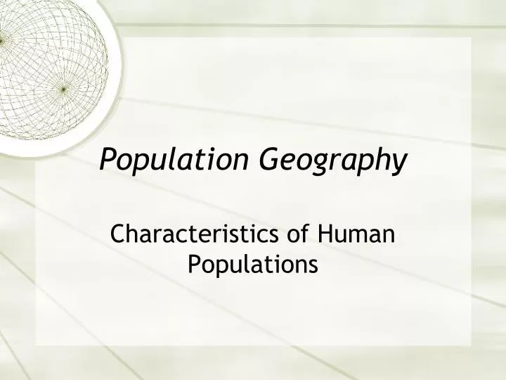 PPT - Population Geography PowerPoint Presentation, free download - ID ...