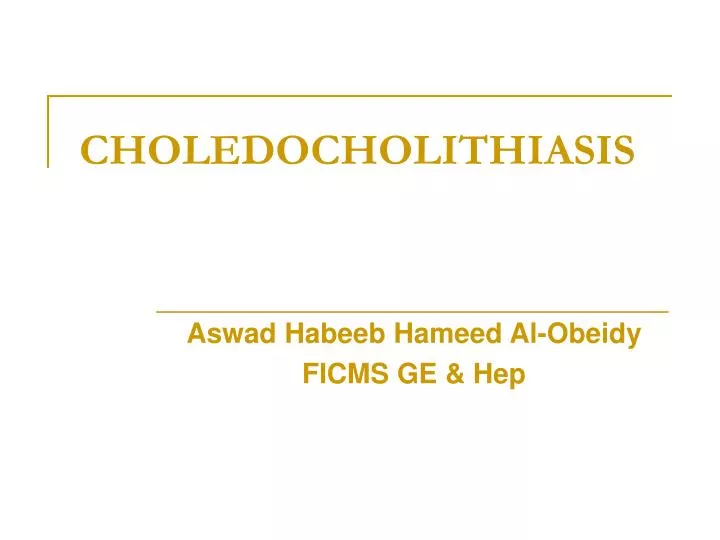 PPT - CHOLEDOCHOLITHIASIS PowerPoint Presentation, free download - ID ...