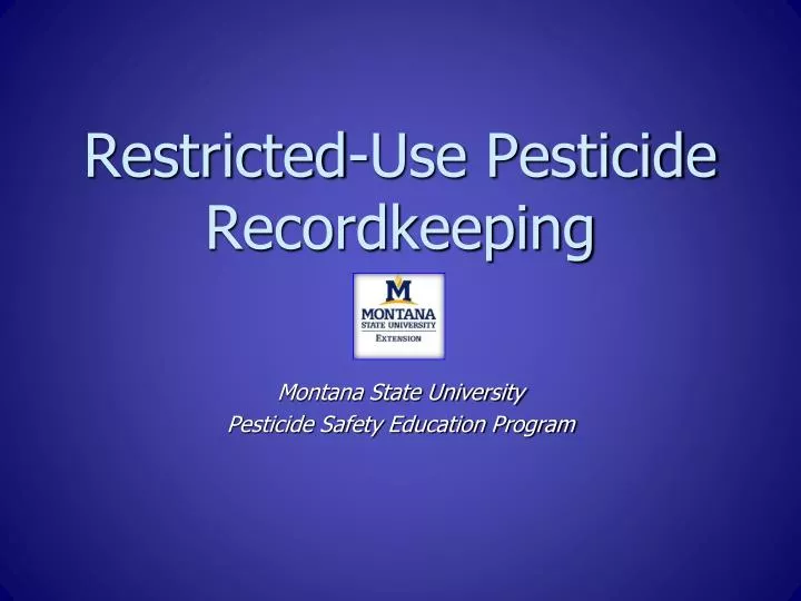PPT - Restricted-Use Pesticide Recordkeeping PowerPoint Presentation ...