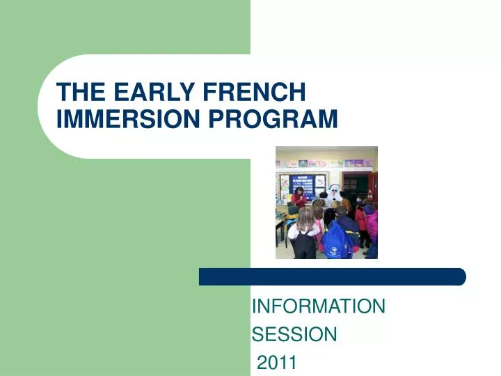 PPT - THE EARLY FRENCH IMMERSION PROGRAM PowerPoint Presentation, free ...