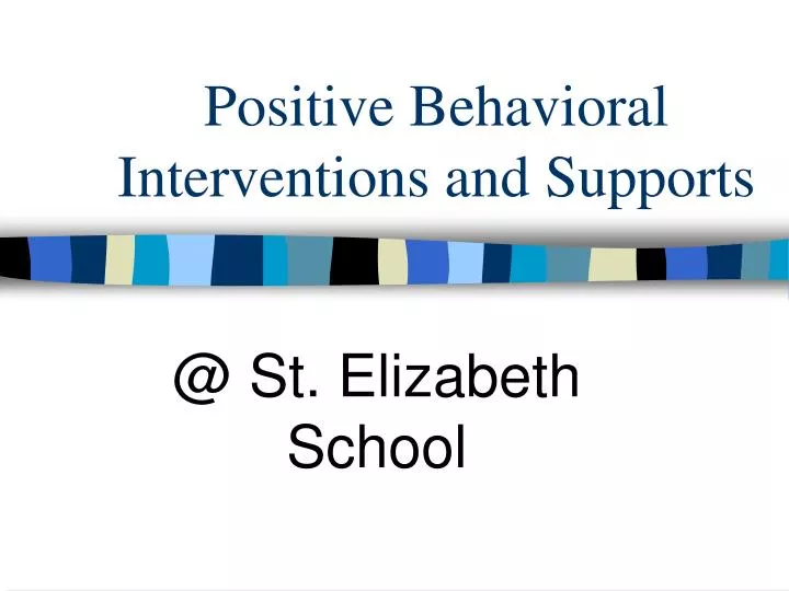 PPT - Positive Behavioral Interventions and Supports PowerPoint ...