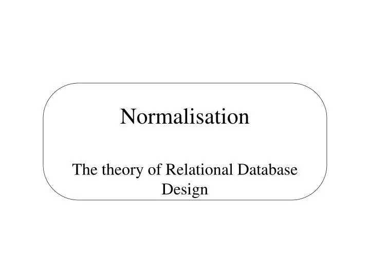 Ppt Normalisation Powerpoint Presentation Free Download Id1064669 6730