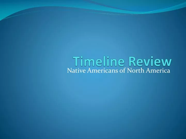 PPT - Timeline Review PowerPoint Presentation, free download - ID:1064978