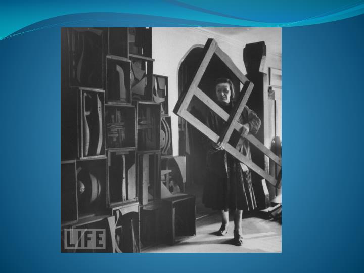 PPT - Louise Nevelson PowerPoint Presentation - ID:1065609