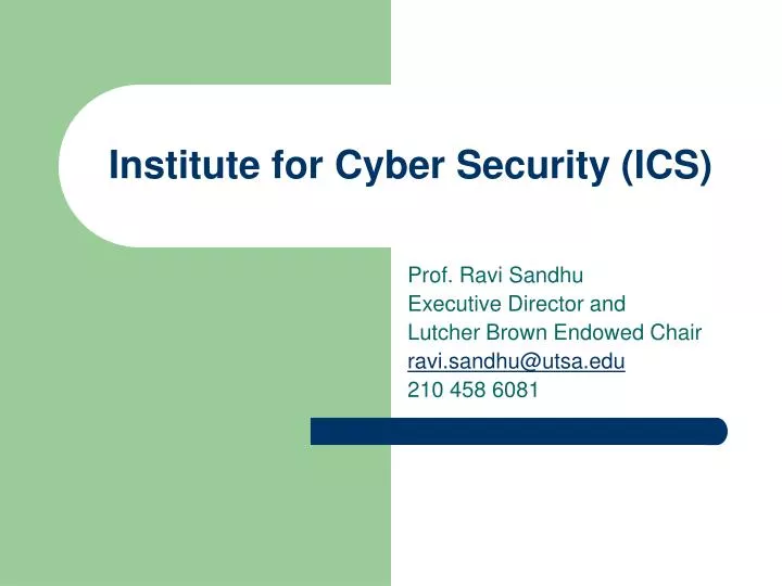 PPT - Institute for Cyber Security (ICS) PowerPoint Presentation, free download - ID:1065805
