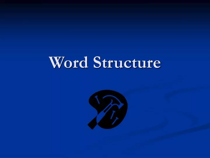 PPT - Word Structure PowerPoint Presentation, free download - ID:1066448