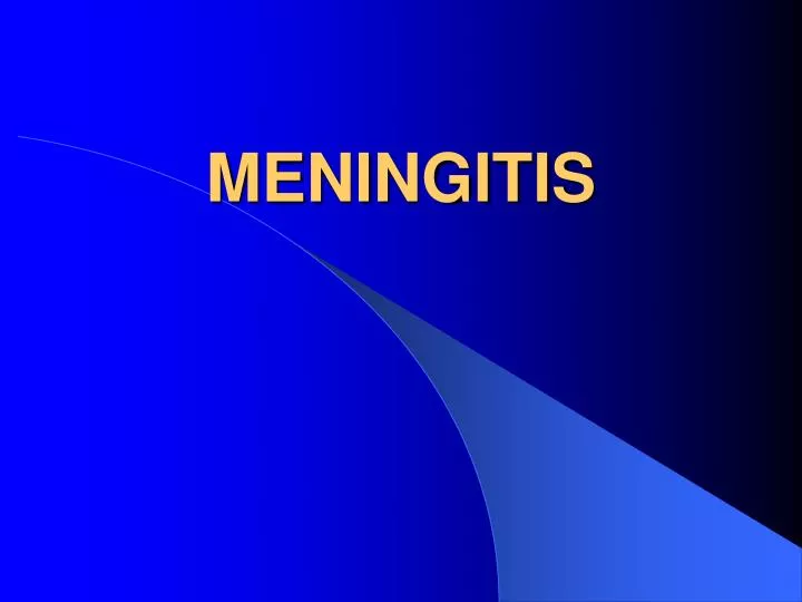 PPT - MENINGITIS PowerPoint Presentation, free download - ID:1067921
