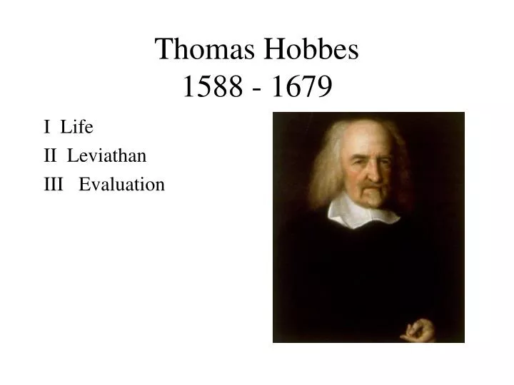 PPT - Thomas Hobbes 1588 - 1679 PowerPoint Presentation, free download ...
