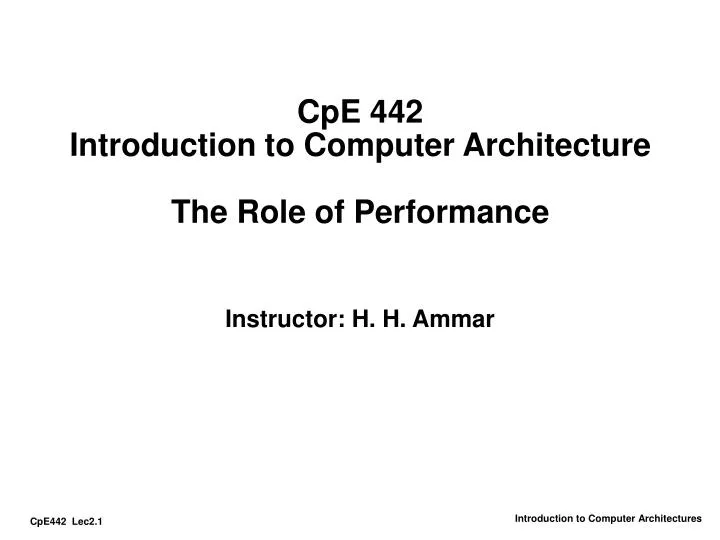 PPT - CpE 442 Introduction to Computer Architecture The Role of Performance PowerPoint ...