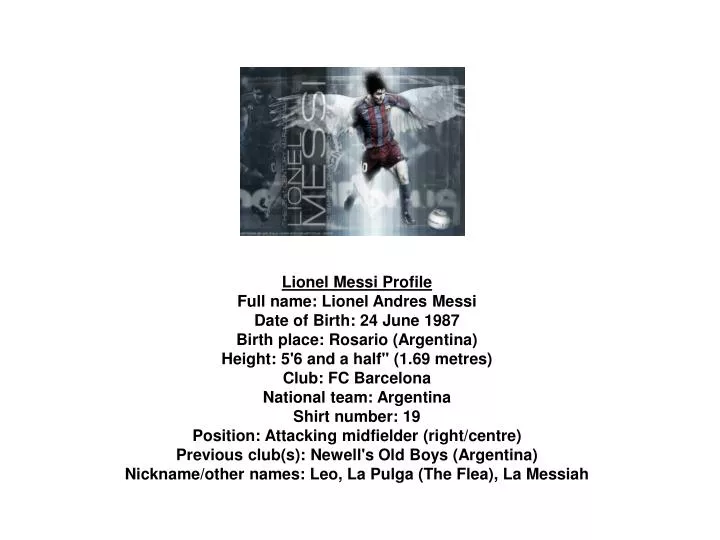 PPT - Lionel Messi Profile Full name: Lionel Andres Messi Date of Birth ...