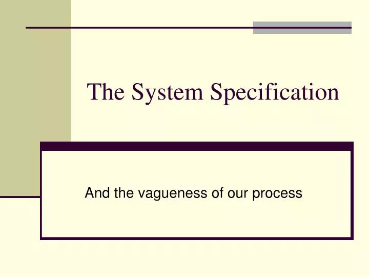 PPT - The System Specification PowerPoint Presentation, free download ...