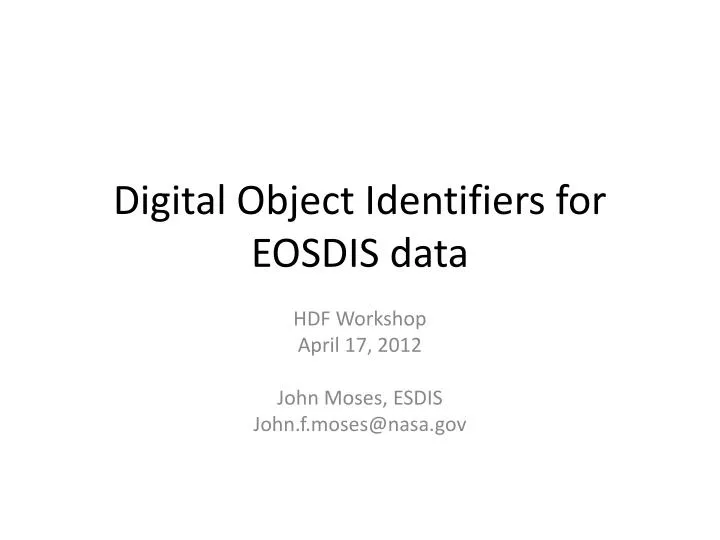 PPT - Digital Object Identifiers for EOSDIS data PowerPoint ...