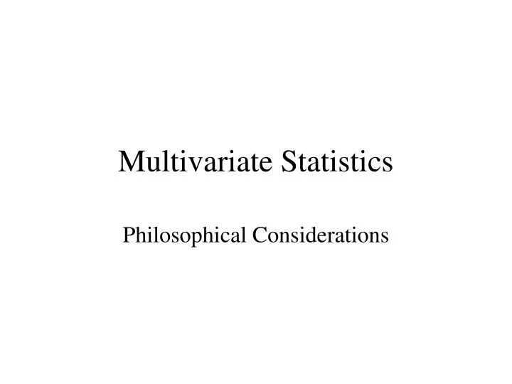 PPT - Multivariate Statistics PowerPoint Presentation, free download ...