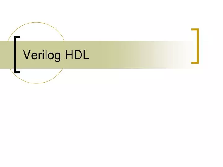 PPT - Verilog HDL PowerPoint Presentation, free download - ID:1070870 PPT - Verilog HDL PowerPoint Presentation, free download - ID:1070870