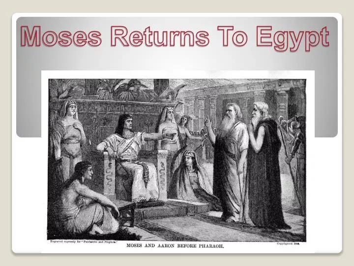 PPT - Moses Returns To Egypt PowerPoint Presentation, free download ...