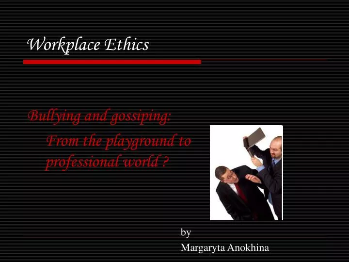 PPT - Workplace Ethics PowerPoint Presentation, free download - ID:1071795