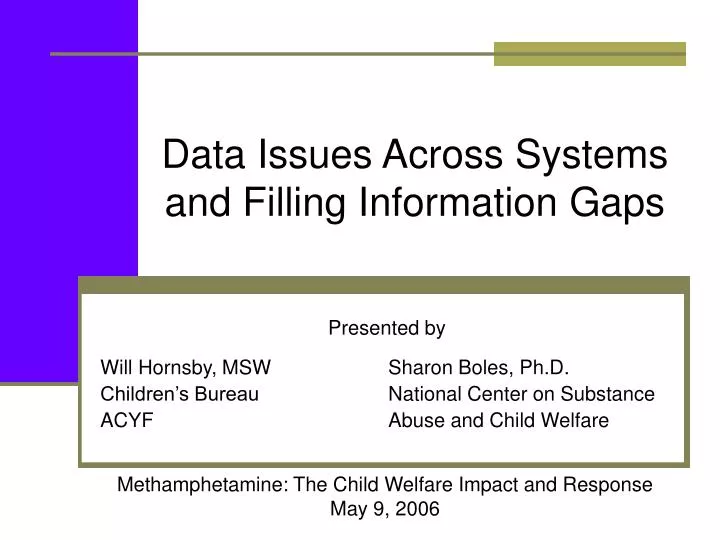 PPT - Data Issues Across Systems and Filling Information Gaps ...