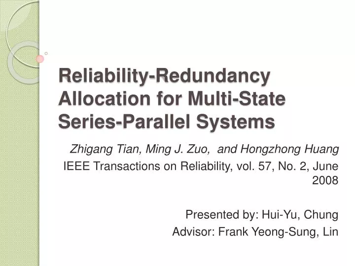 PPT - Reliability-Redundancy Allocation for Multi-State Series-Parallel Systems PowerPoint ...