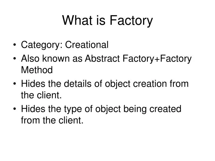 PPT - What is Factory PowerPoint Presentation, free download - ID:1074433