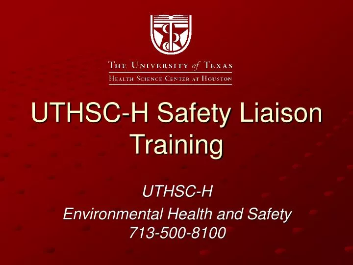PPT - UTHSC-H Safety Liaison Training PowerPoint Presentation, free ...