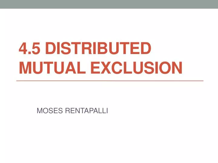 PPT - 4.5 DISTRIBUTED MUTUAL EXCLUSION PowerPoint Presentation, free ...