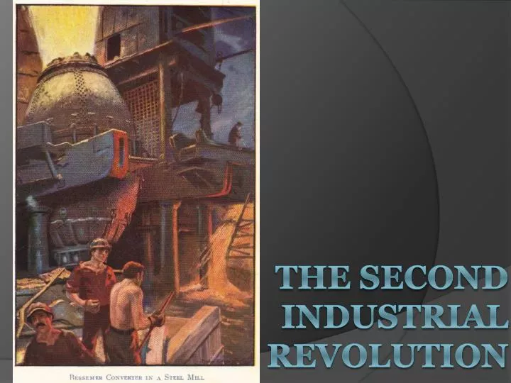 PPT - The Second Industrial Revolution PowerPoint Presentation - ID:1076870