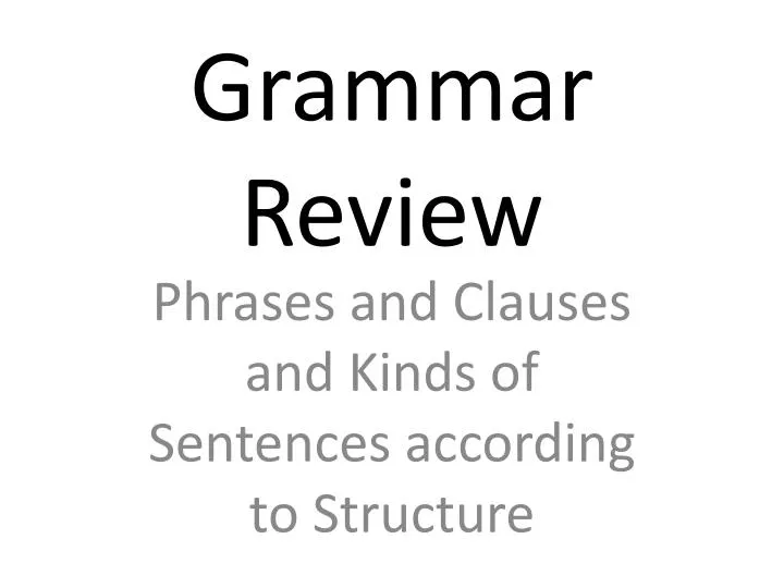 PPT - Grammar Review PowerPoint Presentation, free download - ID:1080548