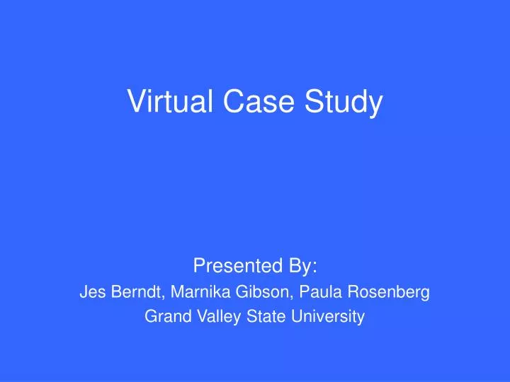 PPT - Virtual Case Study PowerPoint Presentation, free download - ID ...