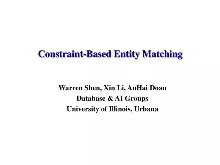 PPT - Constraint-Based Entity Matching PowerPoint Presentation, free ...