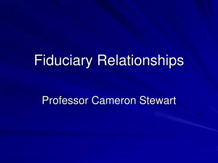 PPT - Fiduciary Relationships PowerPoint Presentation, free download ...