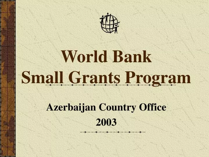 PPT - World Bank Small Grants Program PowerPoint Presentation, free ...