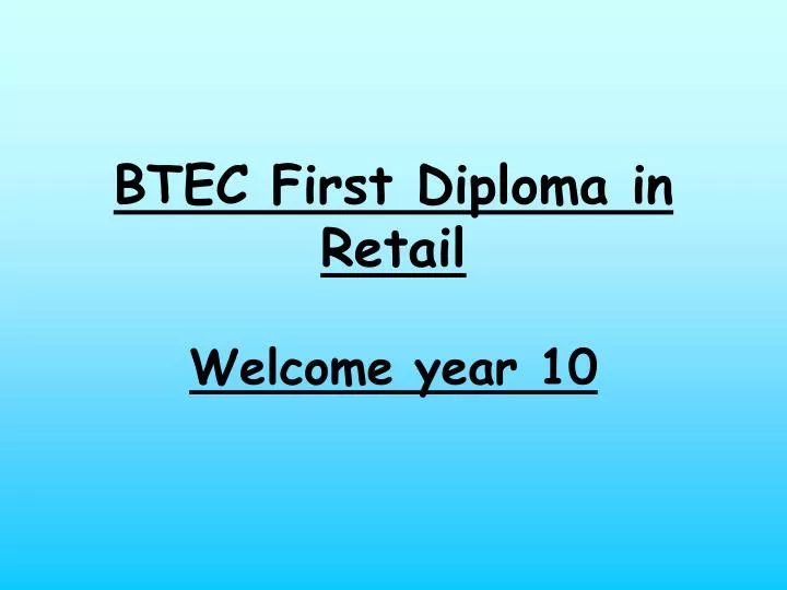 PPT - BTEC First Diploma in Retail PowerPoint Presentation, free ...