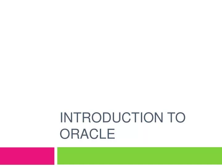 Ppt Introduction To Oracle Powerpoint Presentation Free Download Id 1085551