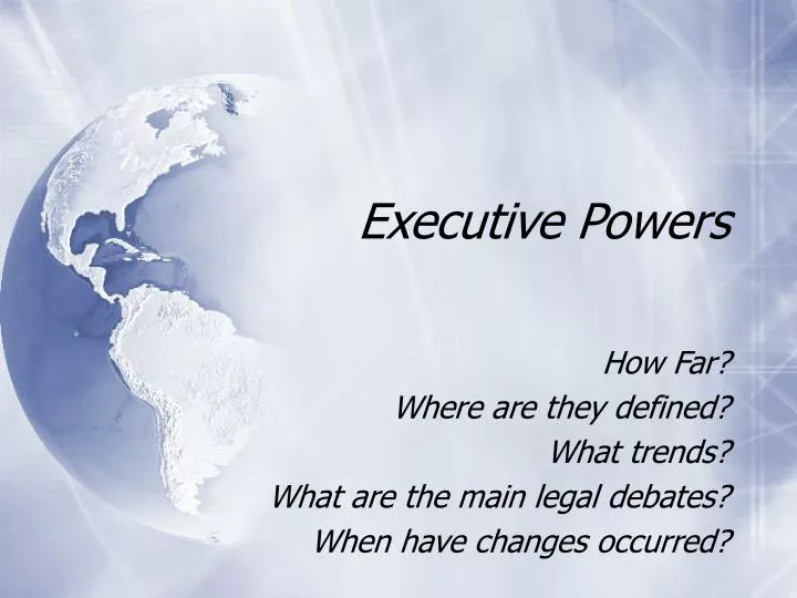 PPT - Executive Powers PowerPoint Presentation, free download - ID:1085649