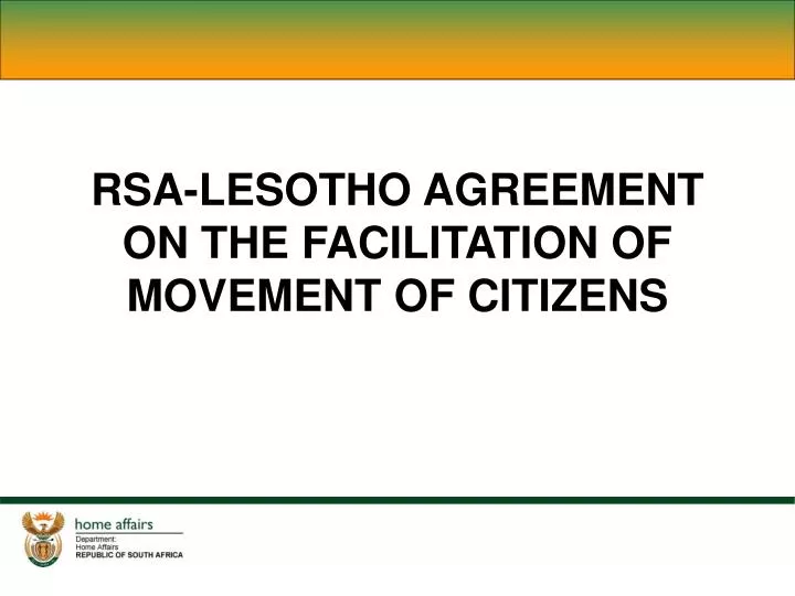 PPT - RSA-LESOTHO AGREEMENT ON THE FACILITATION OF MOVEMENT OF CITIZENS ...