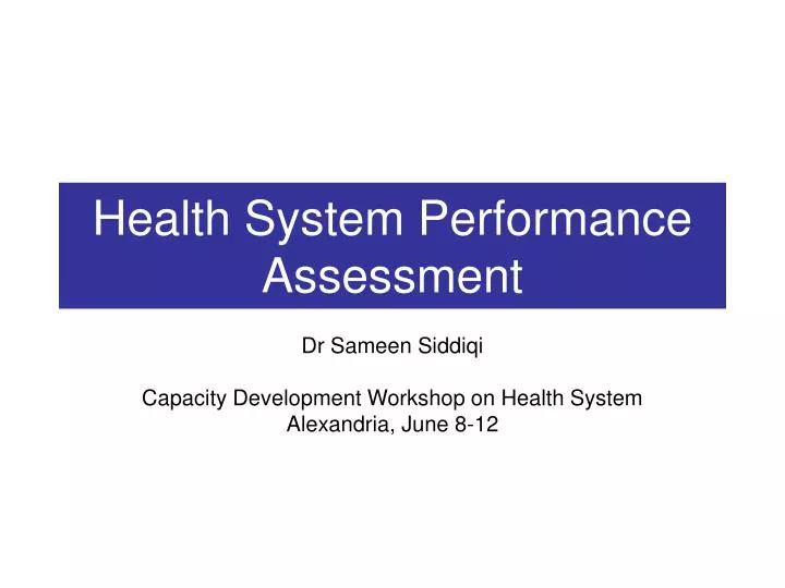 PPT - Health System Performance Assessment PowerPoint Presentation ...