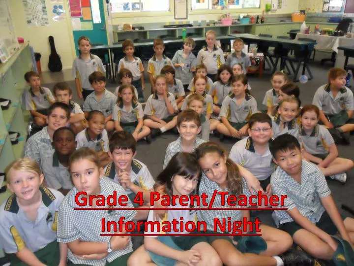 PPT - Grade 4 Parent/Teacher Information Night PowerPoint Presentation ...