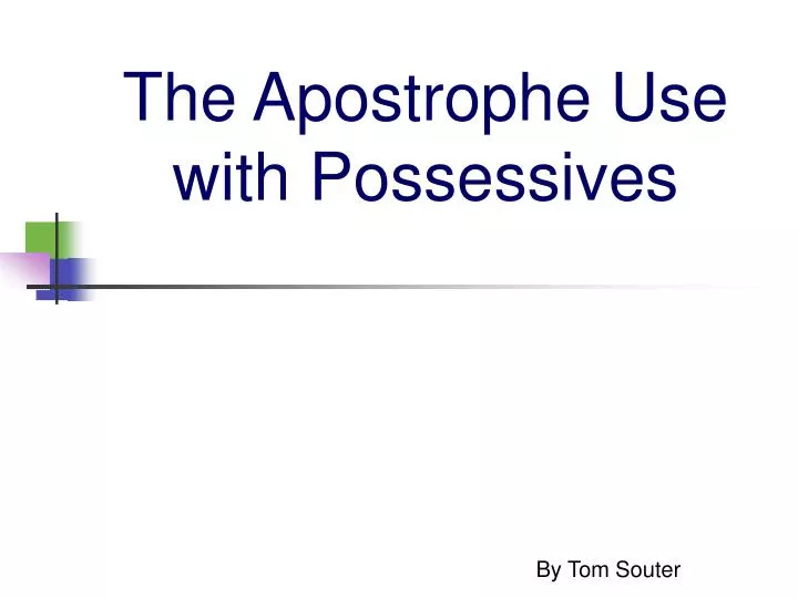 PPT - The Apostrophe Use with Possessives PowerPoint Presentation, free ...