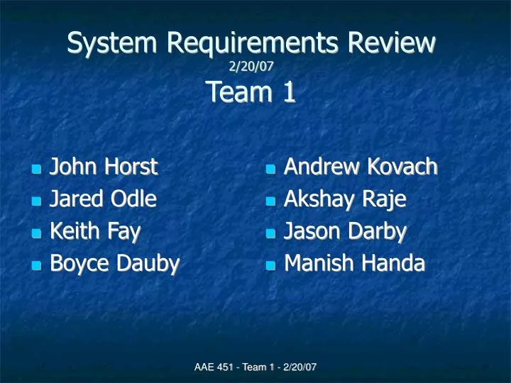 PPT - System Requirements Review 2/20/07 Team 1 PowerPoint Presentation ...