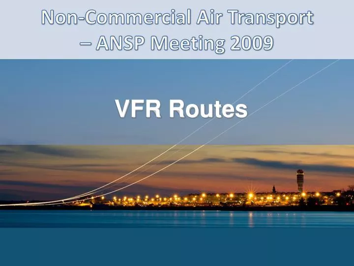 PPT - VFR Routes PowerPoint Presentation, free download - ID:1088991
