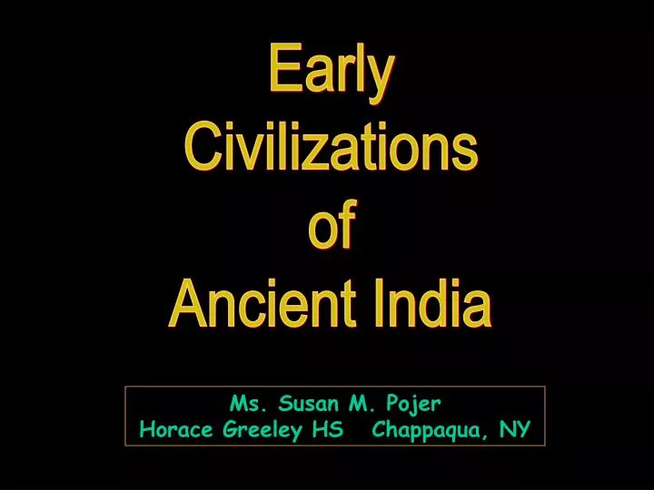 PPT - Early Civilizations of Ancient India PowerPoint Presentation ...