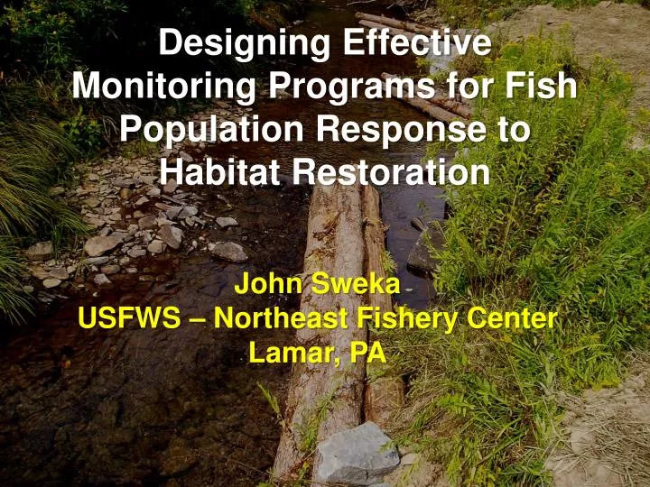PPT - Designing Effective Monitoring Programs for Fish Population ...